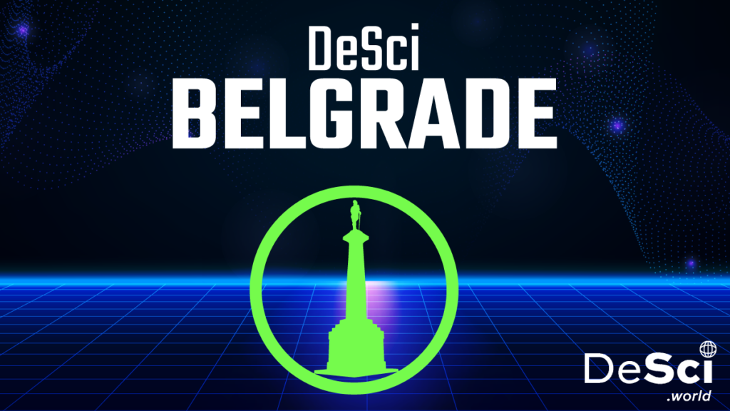 Desci World: Belgrade / DeSci Belgrade - belgrade gets digital